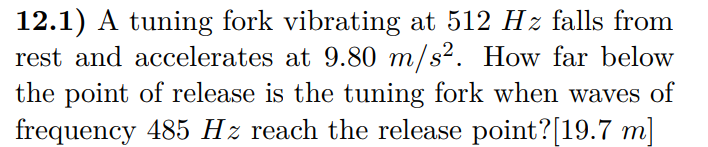 Solved 12.1) A tuning fork vibrating at 512 Hz falls from | Chegg.com