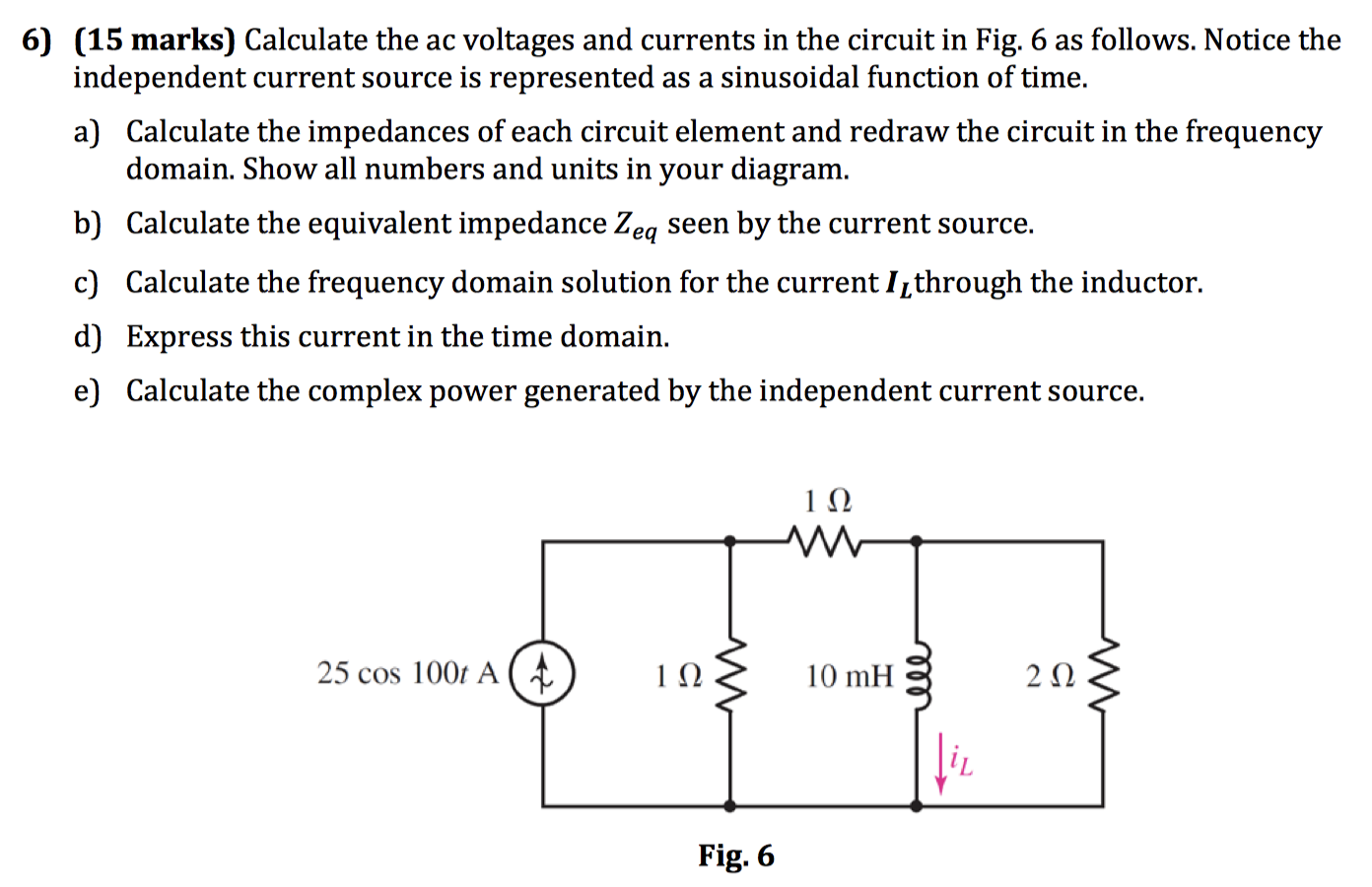 Solved 6) (15 marks) Calculate the ac voltages and currents | Chegg.com