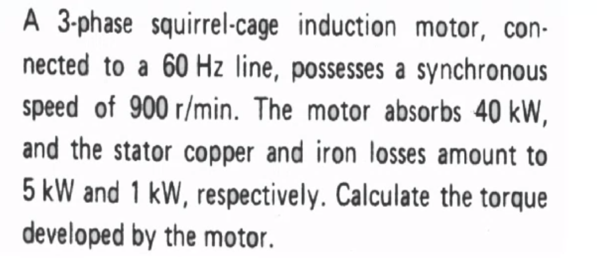 Solved A 3-phase squirrel-cage induction motor, con- nected | Chegg.com