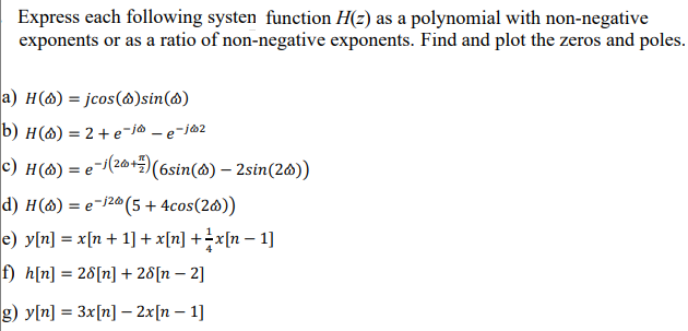 Solved Express each following systen function H(z) as a | Chegg.com