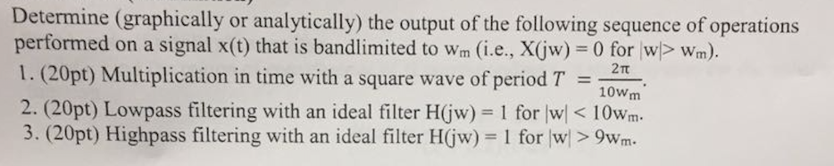 Solved Determine (graphically or analytically) the output of | Chegg.com
