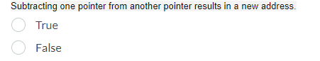 Solved Subtracting one pointer from another pointer results | Chegg.com
