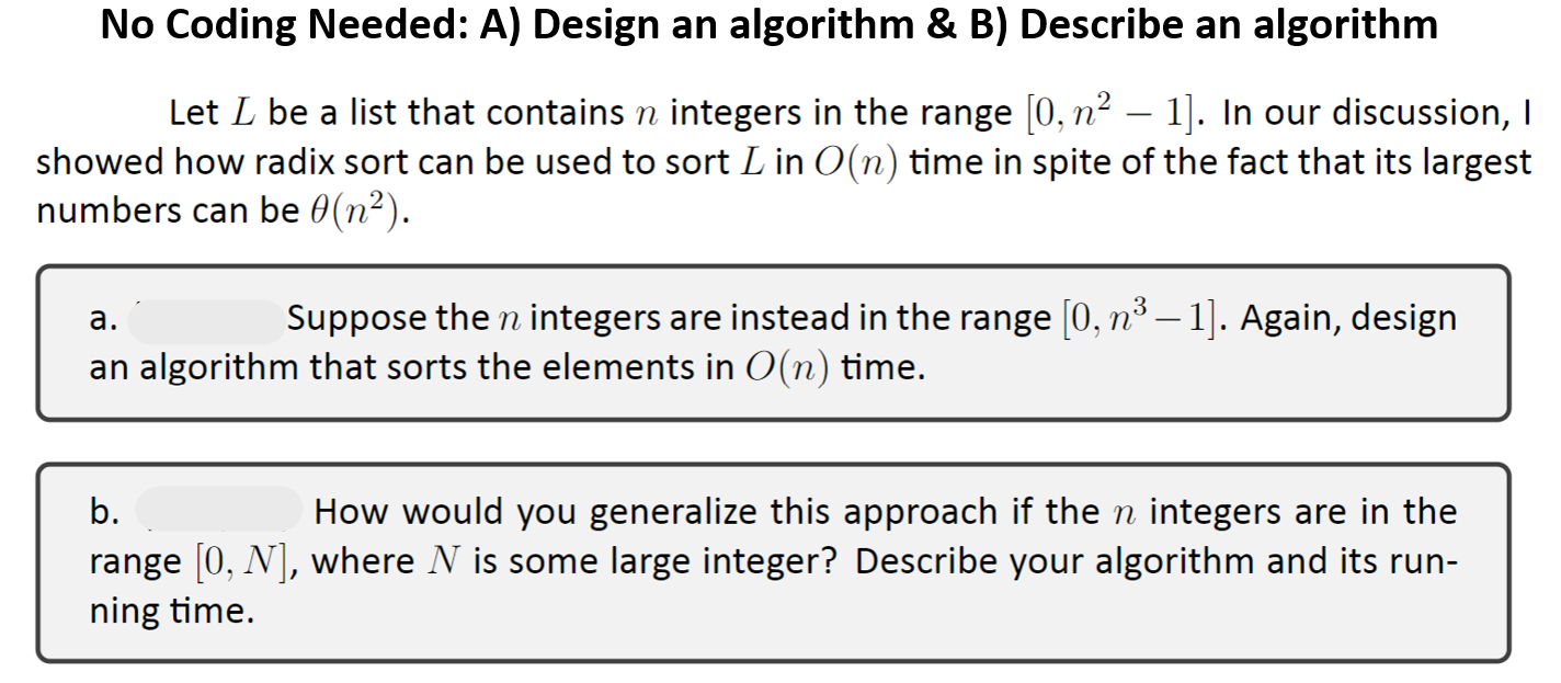 Solved No Coding Needed: A) Design an algorithm & B) | Chegg.com