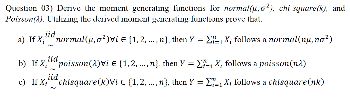 Solved Question 03) Derive the moment generating functions | Chegg.com