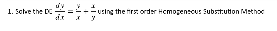 Solved dy 1. Solve the DE = ух using the first order | Chegg.com
