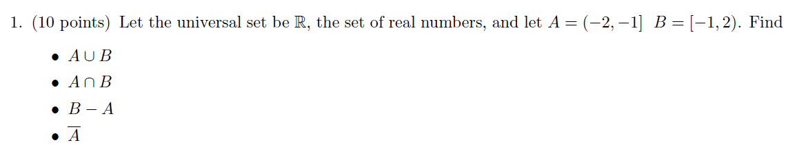 Solved 1. (10 points) Let the universal set be R, the set of | Chegg.com