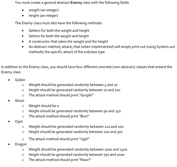Solved You must create a general abstract Enemy class with | Chegg.com