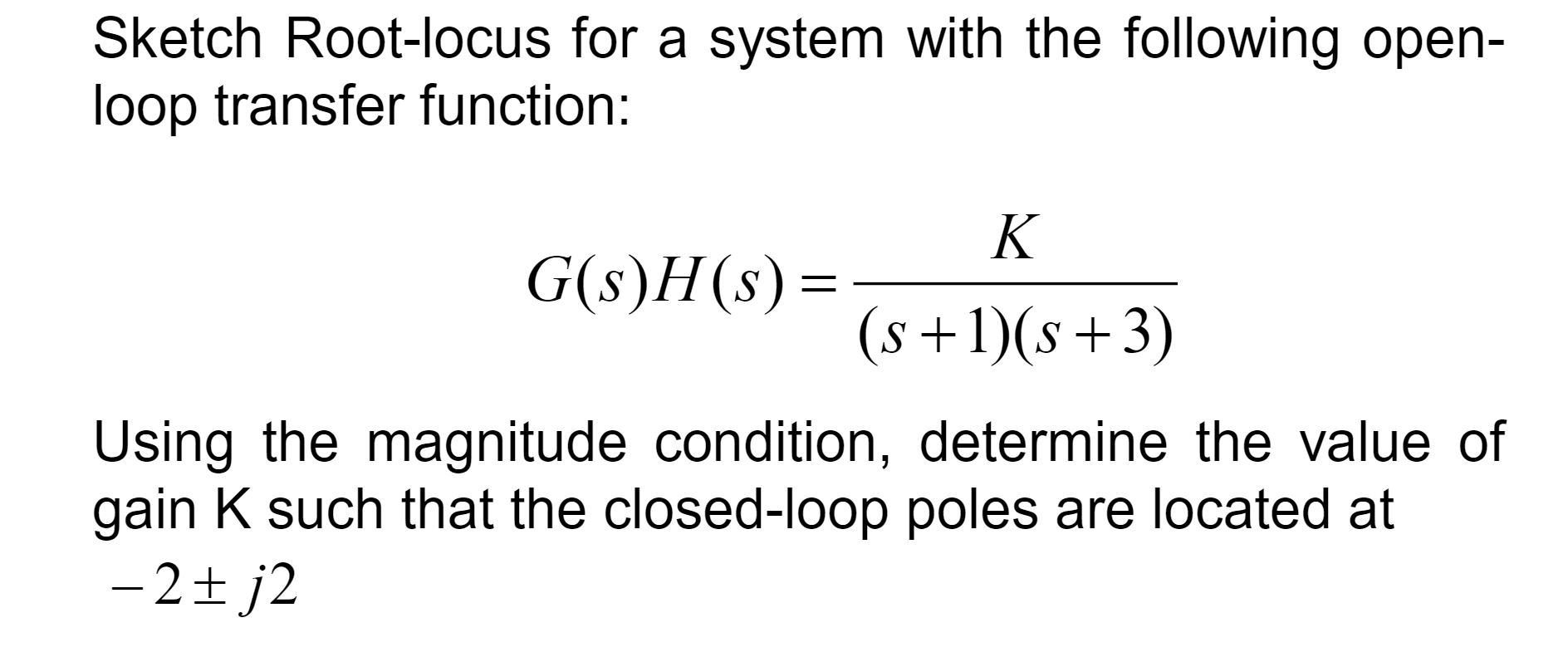 Solved Sketch Root-locus for a system with the following | Chegg.com