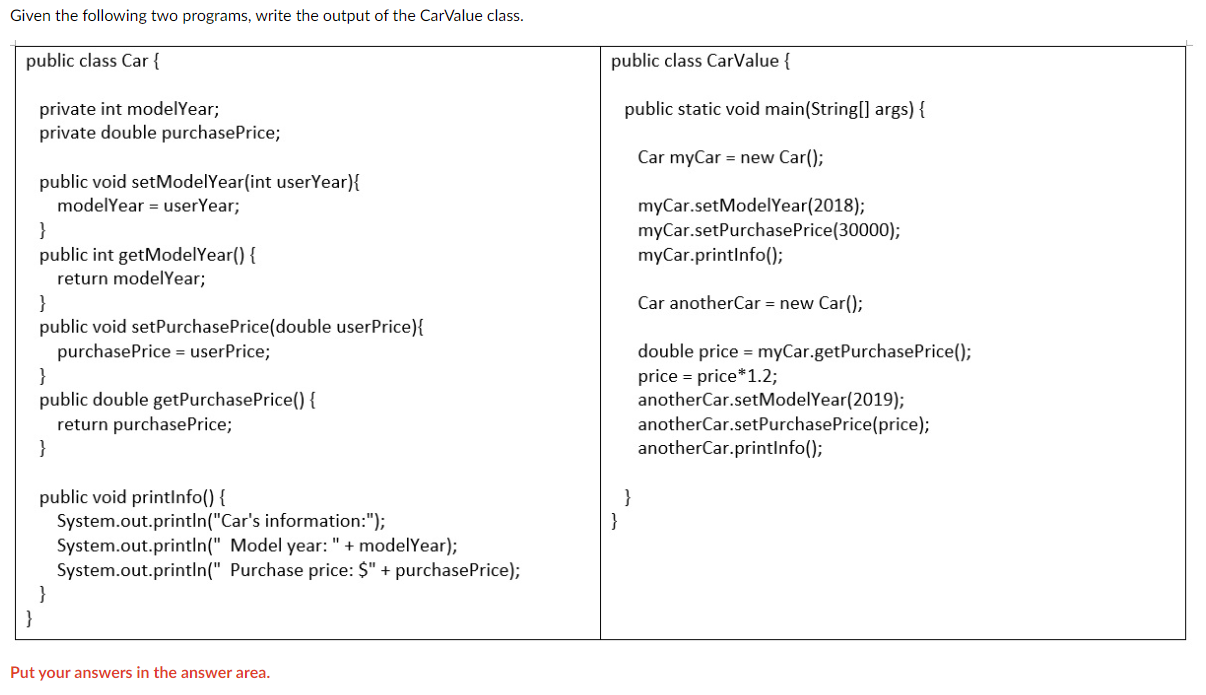 Solved Given the following two programs, write the output of | Chegg.com