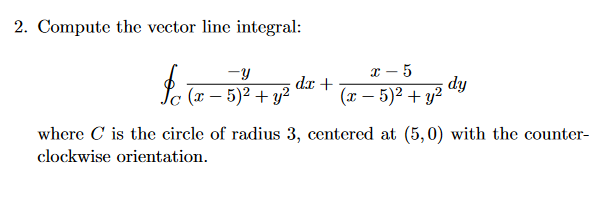 Solved 2. Compute the vector line integral: | Chegg.com