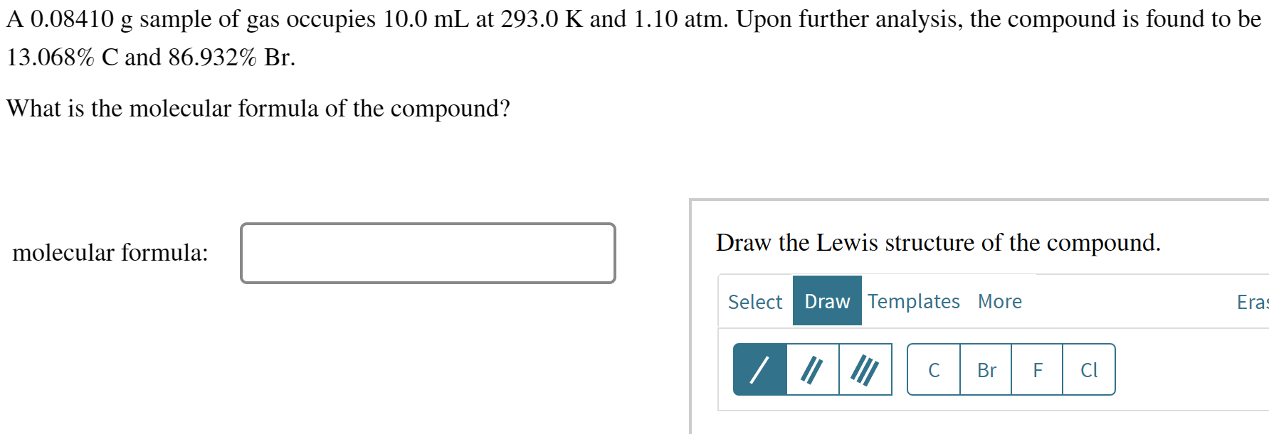 Solved A 0.08410 g sample of gas occupies 10.0 mL at 293.0 K | Chegg.com