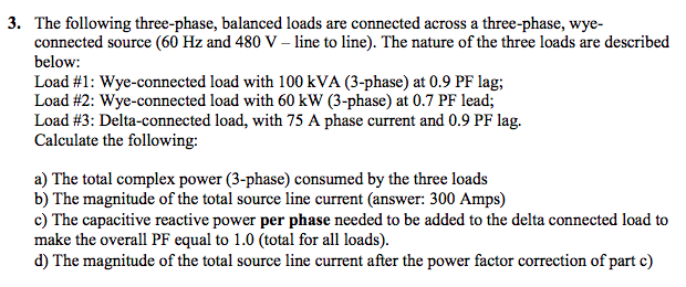 Solved 3. The following three-phase, balanced loads are | Chegg.com
