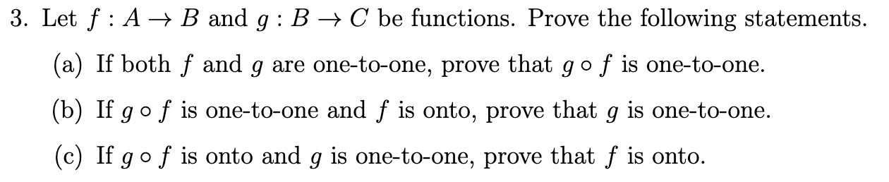 Solved 3. Let f:A→B and g:B→C be functions. Prove the | Chegg.com