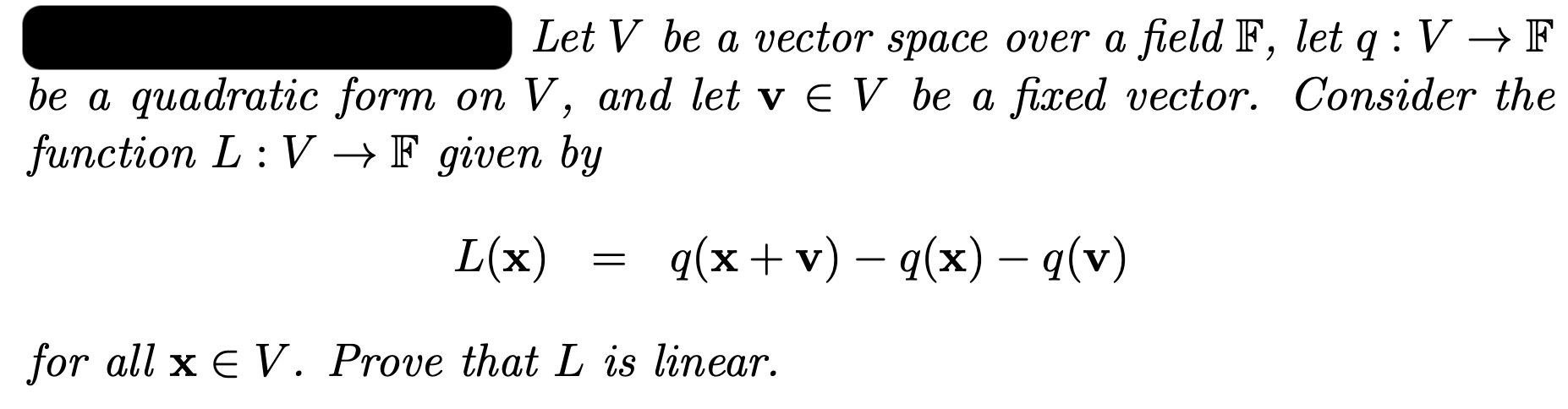 Solved Let V be a vector space over a field F, let q:V→F be | Chegg.com