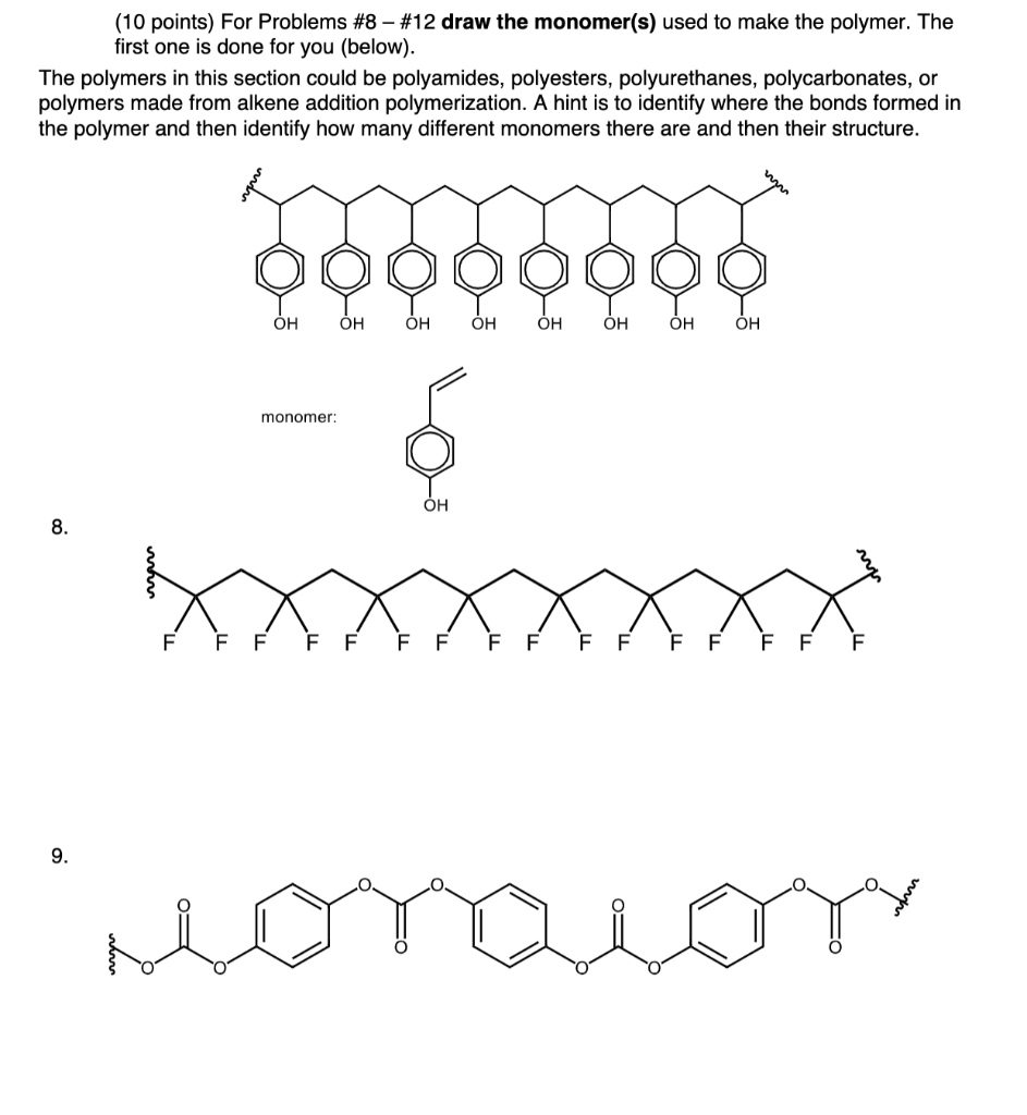 Solved (10 points) For Problems #8 - #12 draw the monomer(s) | Chegg.com
