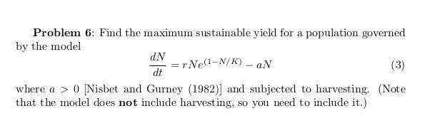 Solved Problem 6: Find the maximum sustainable yield for a | Chegg.com