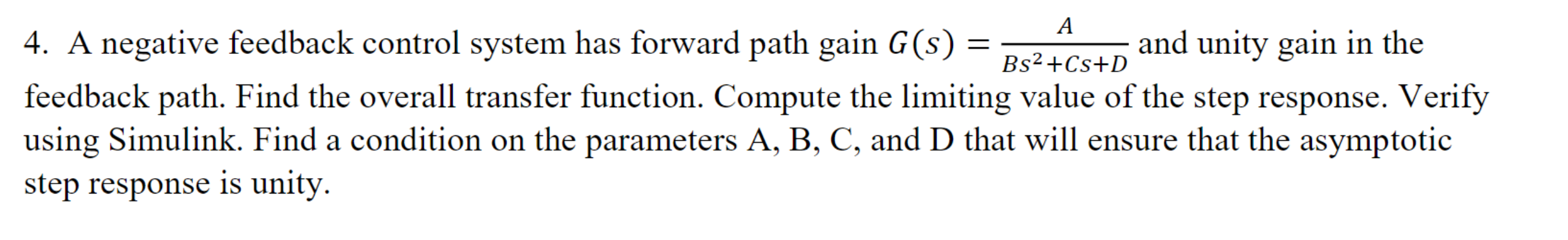 Solved А = BS2+Cs+D 4. A negative feedback control system | Chegg.com