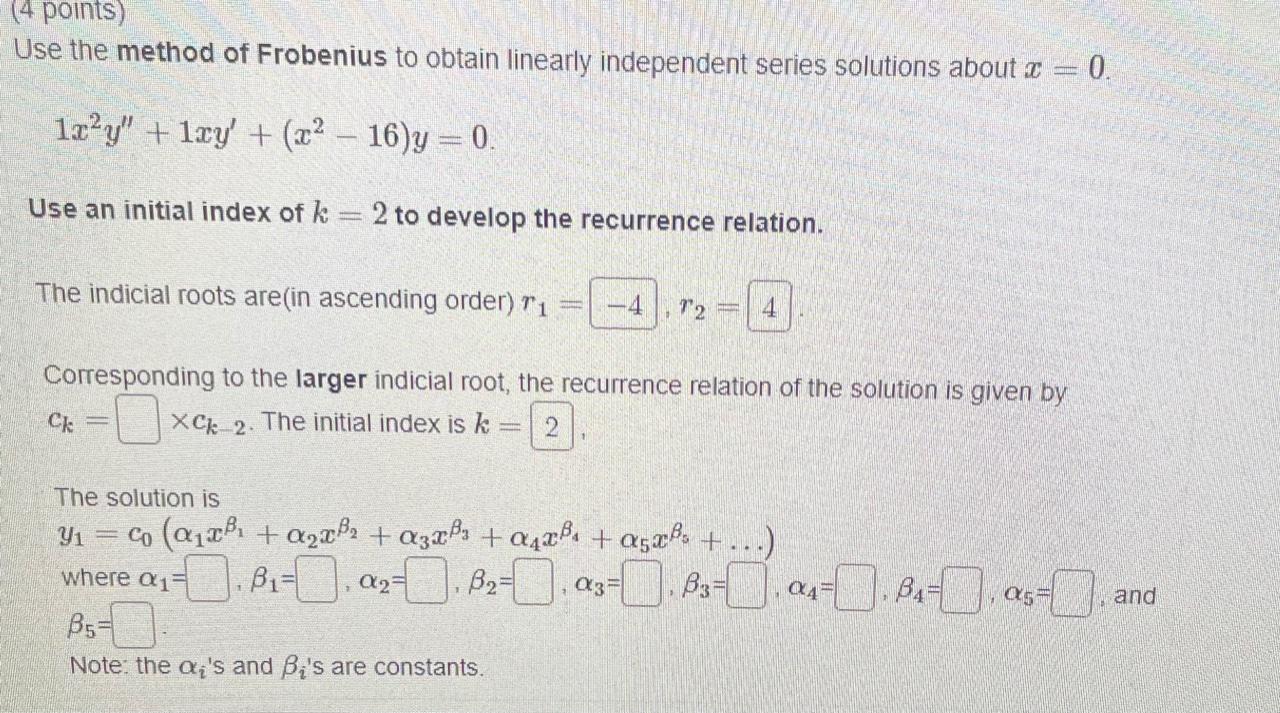Solved (4 points) Use the method of Frobenius to obtain | Chegg.com