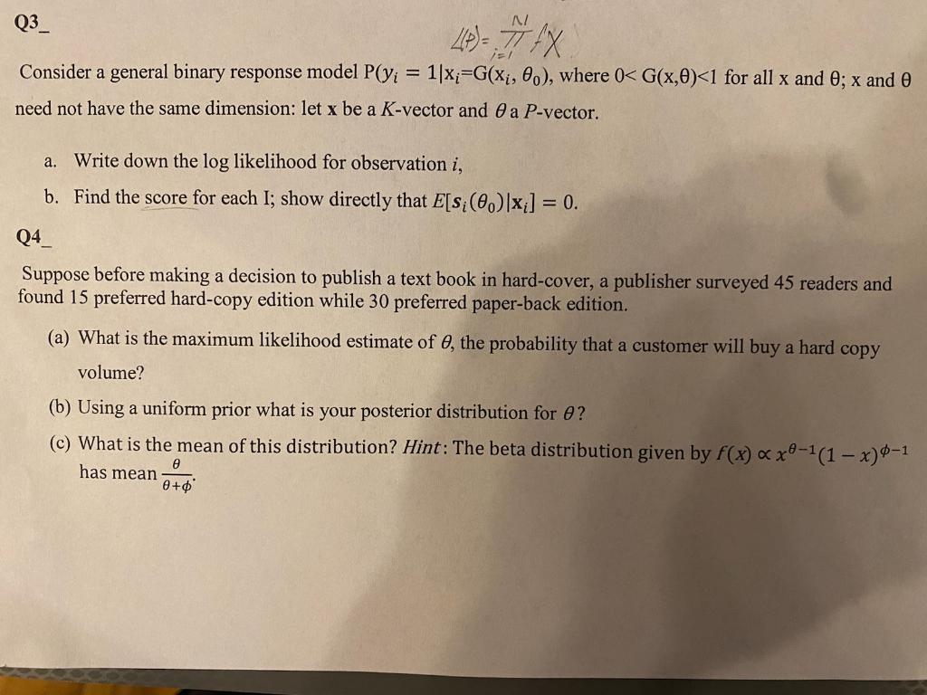 Solved Q3_ ∠(P)=∏i=1NfX Consider a general binary response | Chegg.com