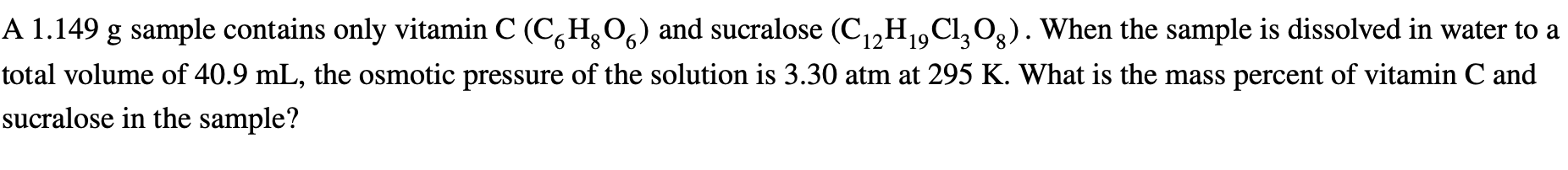 Solved A 1.149g ﻿sample contains only vitamin C(C6H8O6) ﻿and | Chegg.com