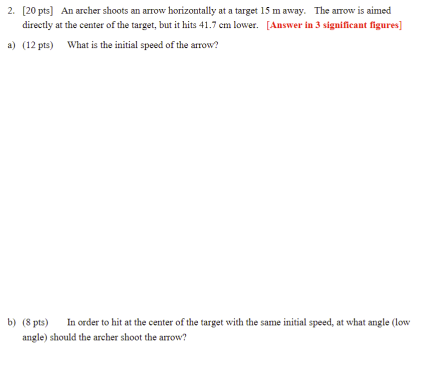 Solved 2. [20 pts] An archer shoots an arrow horizontally at | Chegg.com