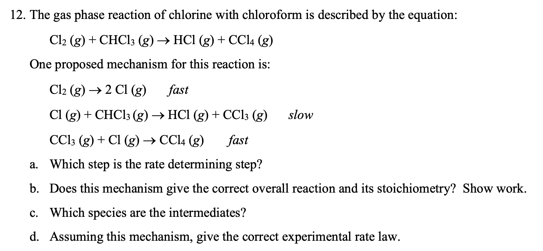 Solved 12. The gas phase reaction of chlorine with | Chegg.com