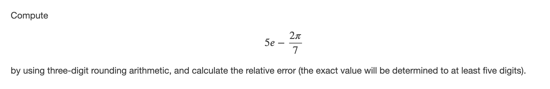 Solved Compute 5e 211 By Using Three Digit Rounding 