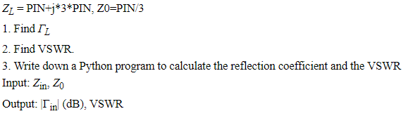 ZL = PIN+j*3*PIN, ZO=PIN/3 1. Find 2. Find VSWR 3. | Chegg.com