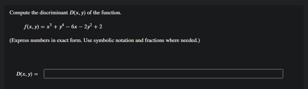 Solved Compute the discriminant D(x, y) of the function. | Chegg.com