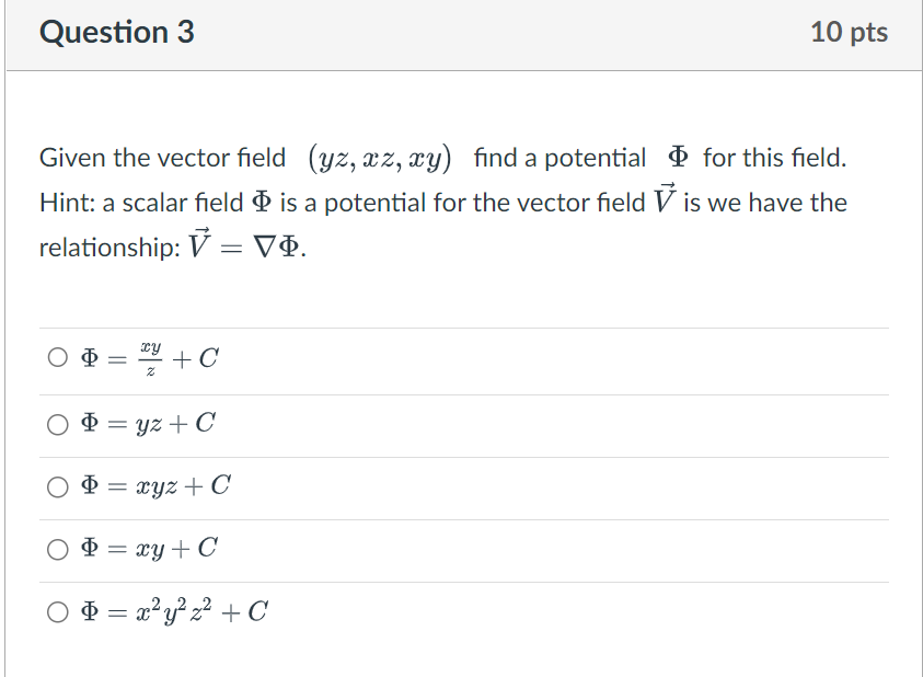 Solved Given the vector field (yz,xz,xy) find a potential Φ | Chegg.com