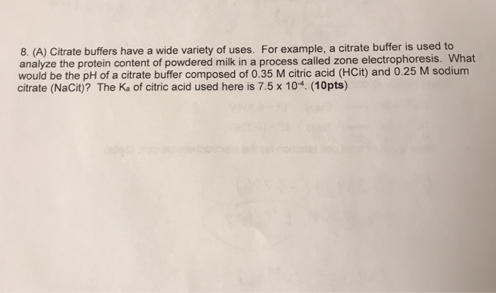 Solved 8. (A) Citrate buffers have a wide variety of uses. | Chegg.com