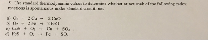 Solved 5. Use standard thermodynamic values to determine | Chegg.com