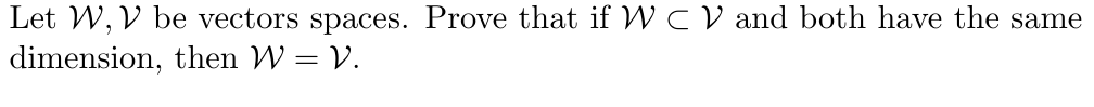 [Solved]: Let ( mathcal{W}, mathcal{V} ) be vectors sp