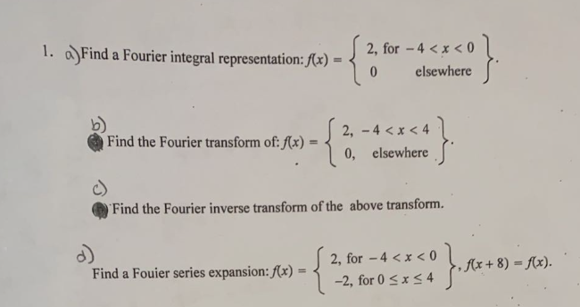 Solved a) Find a Fourier integral representation: f(x)={2, | Chegg.com