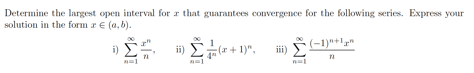 Solved Determine the largest open interval for x that | Chegg.com