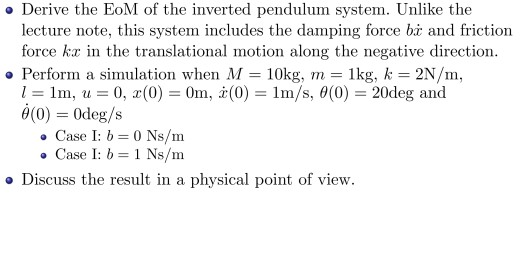 Solved Derive the EoM of the inverted pendulum system. | Chegg.com