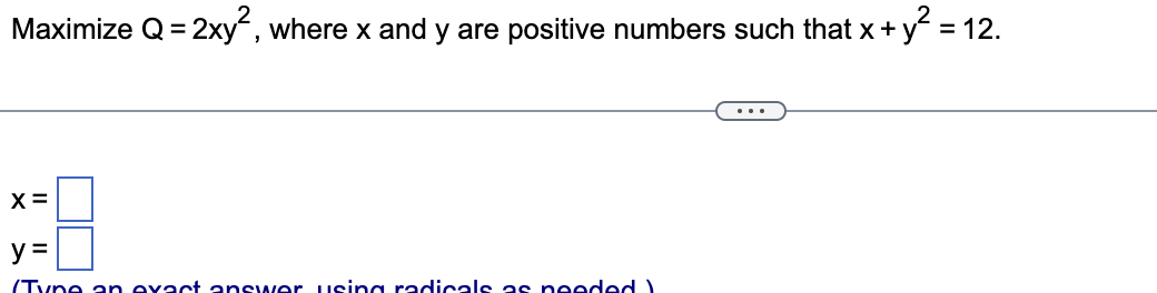 Solved Maximize Q=2xy2, where x and y are positive numbers | Chegg.com