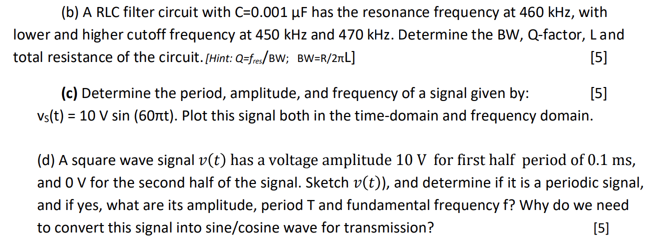 Solved (b) A RLC filter circuit with C=0.001 uF has the | Chegg.com