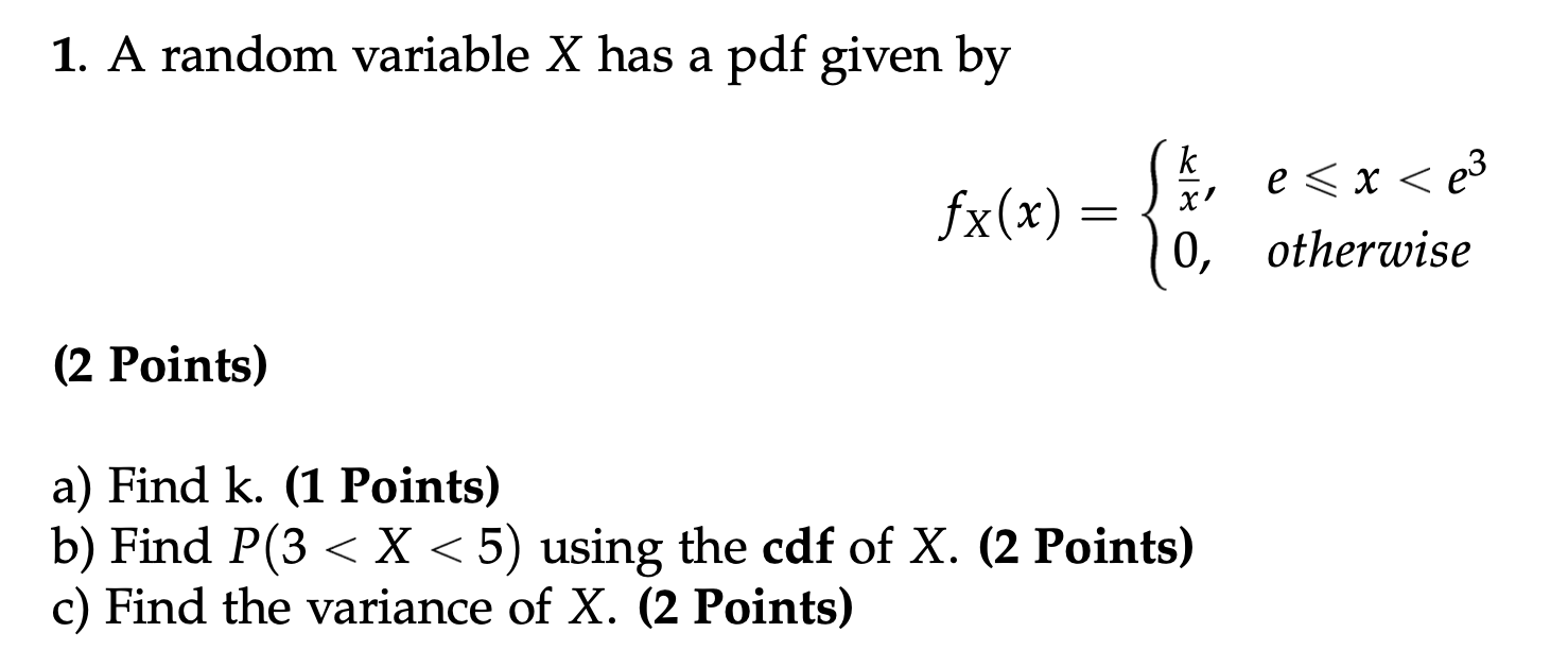 Solved 1. A random variable X has a pdf given by (2 Points) | Chegg.com
