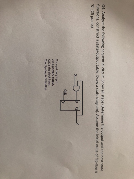 Solved Q4. Analyze the following sequential circuit. Show | Chegg.com