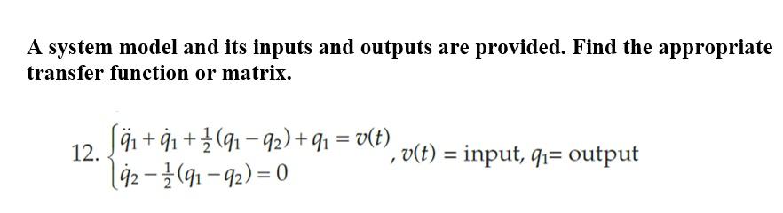 Solved A system model and its inputs and outputs are | Chegg.com