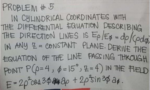 Solved PROBLEM #5 IN CYLINDRICAL COORDINATES WITH THE | Chegg.com