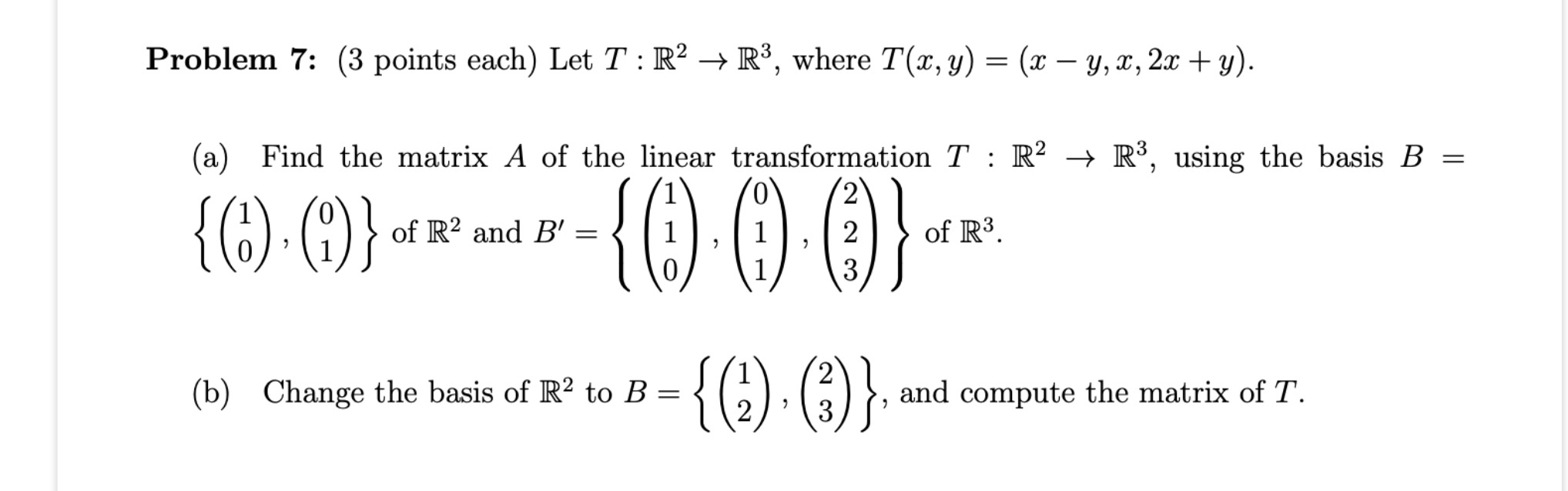 Solved Problem 7: (3 points each) Let T:R2→R3, where | Chegg.com