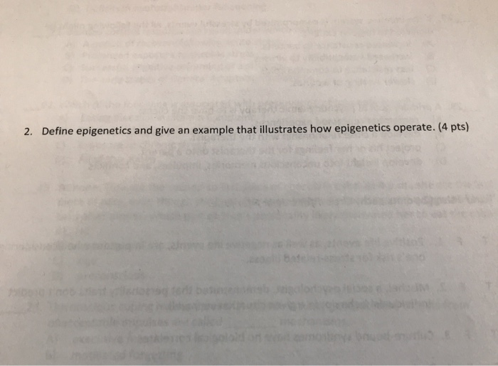 Solved Define epigenetics and give an example that | Chegg.com