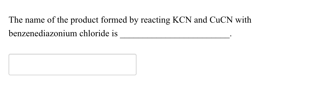 Solved The name of the product formed by reacting KCN and | Chegg.com