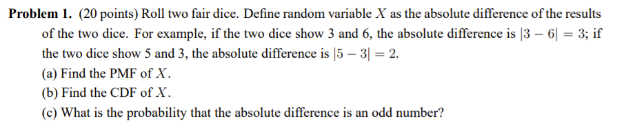 Solved Problem 1. (20 points) Roll two fair dice. Define | Chegg.com