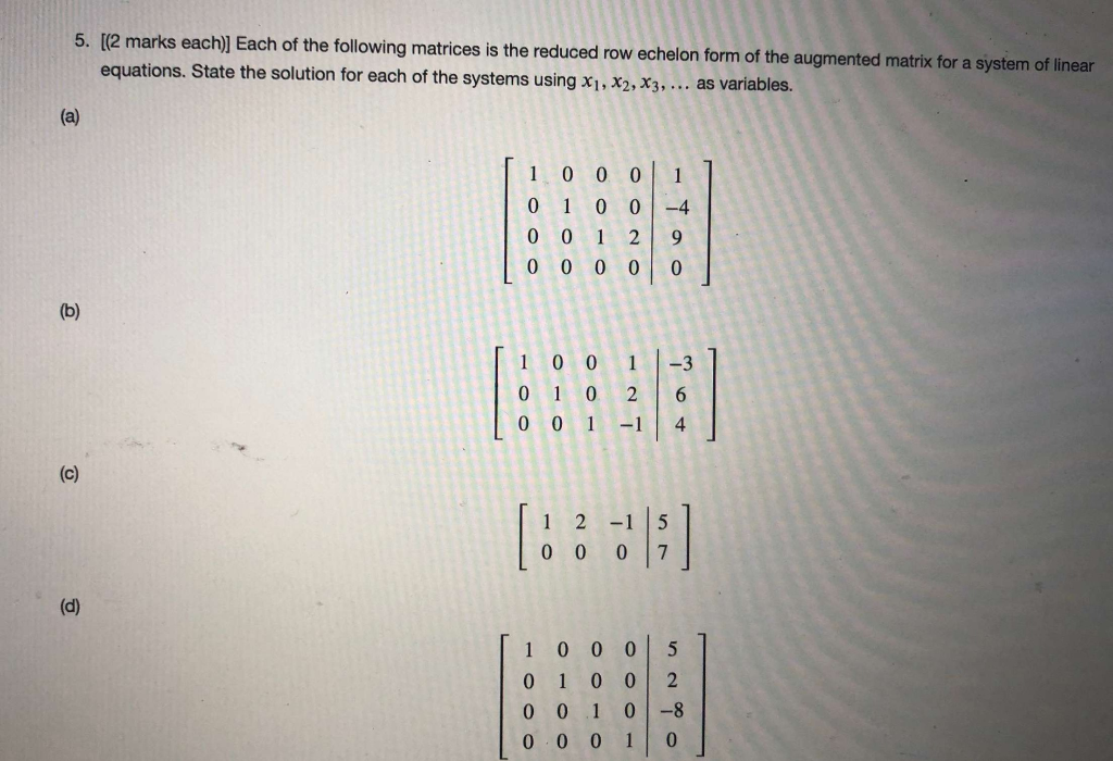 Solved 5. [(2 marks each)] Each of the following matrices is | Chegg.com