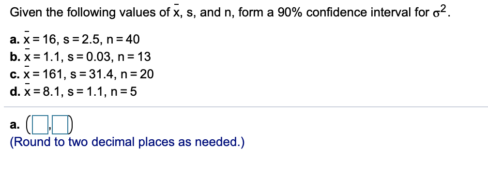 Solved Given the following values of x , s, and n, form a | Chegg.com