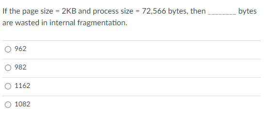 Solved bytes If the page size = 2KB and process size = | Chegg.com