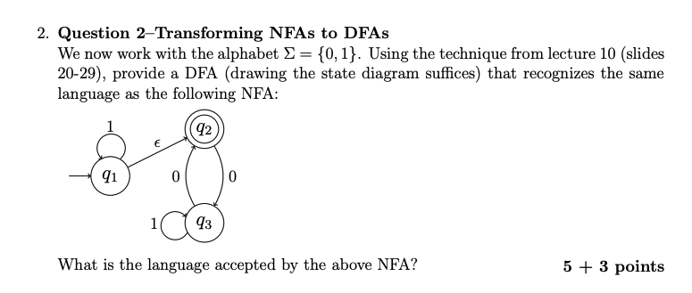 Solved 2. Question 2-Transforming NFAs to DFAs We now work | Chegg.com